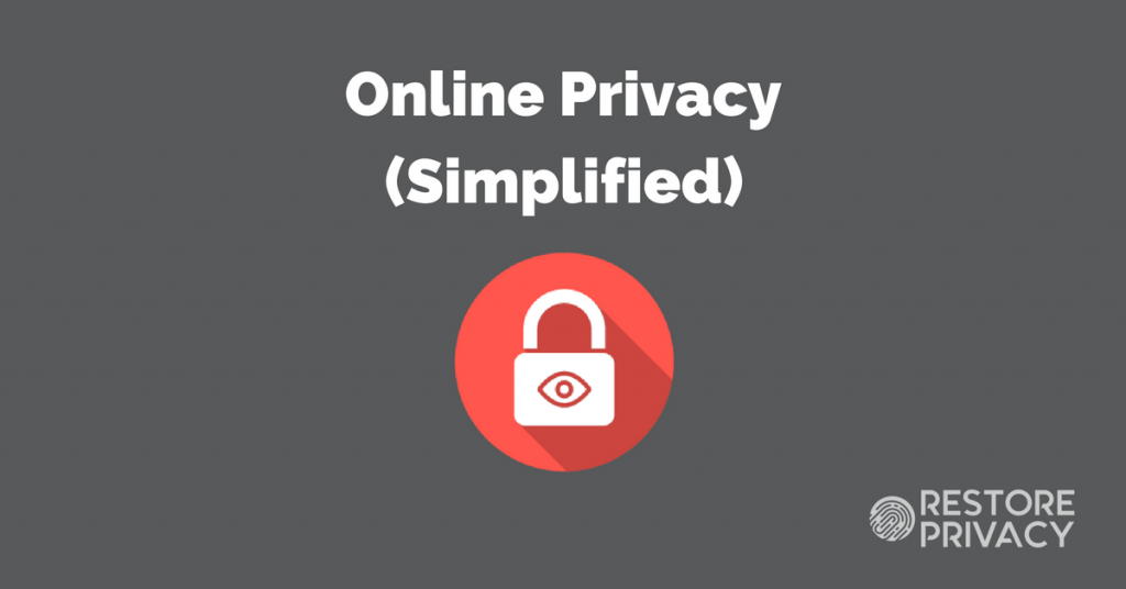 Simple Online Privacy Guide - 18 Steps to More Privacy and Security Simple Online Privacy Guide - 18 Steps to More Privacy and Security
