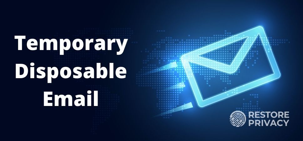 5 Best Temporary Disposable Email Services for Privacy