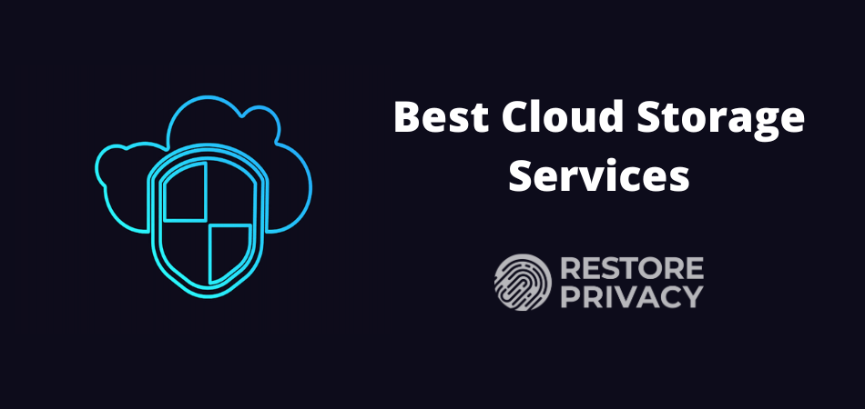 5 Best Cloud Storage Services in 2023 | RestorePrivacy